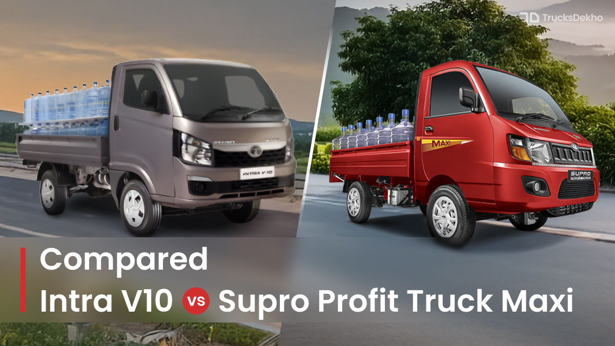 Tata Intra V10 Vs Mahindra Supro Profit Truck Maxi: Performance ...