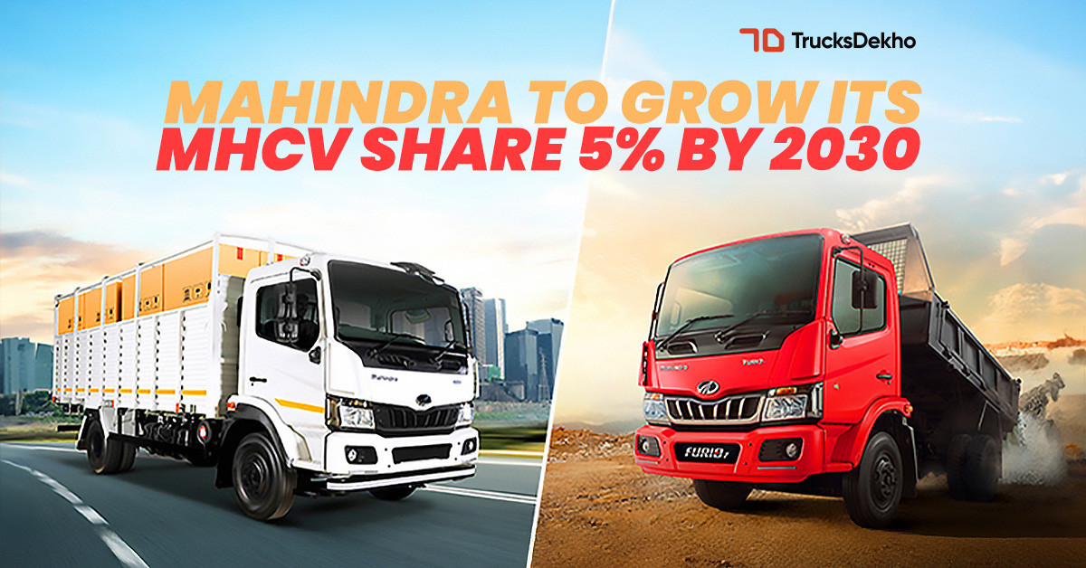 Mahindra To Grow Its MHCV Share 5% By 2030 | Trucks.cardekho.com