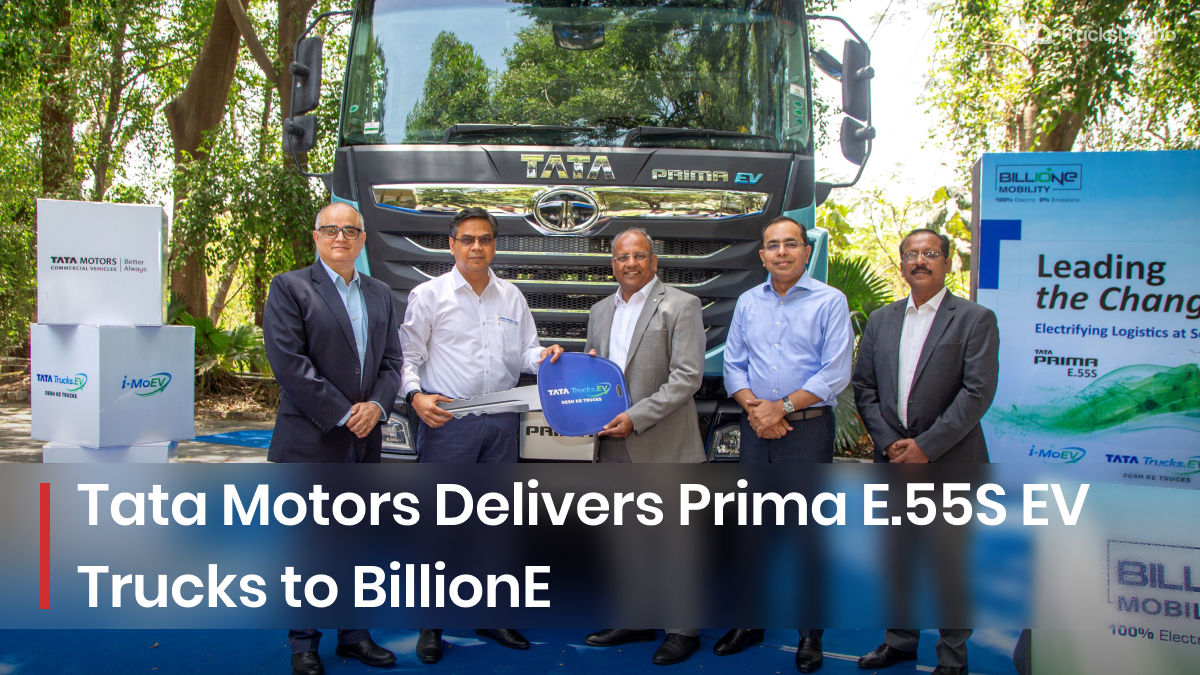 Tata Motors Delivers Prima E.55S EV Trucks to BillionE | Trucks ...