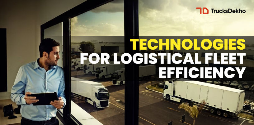 7 Technologies For Truck Fleet Efficiency | Trucks.cardekho.com
