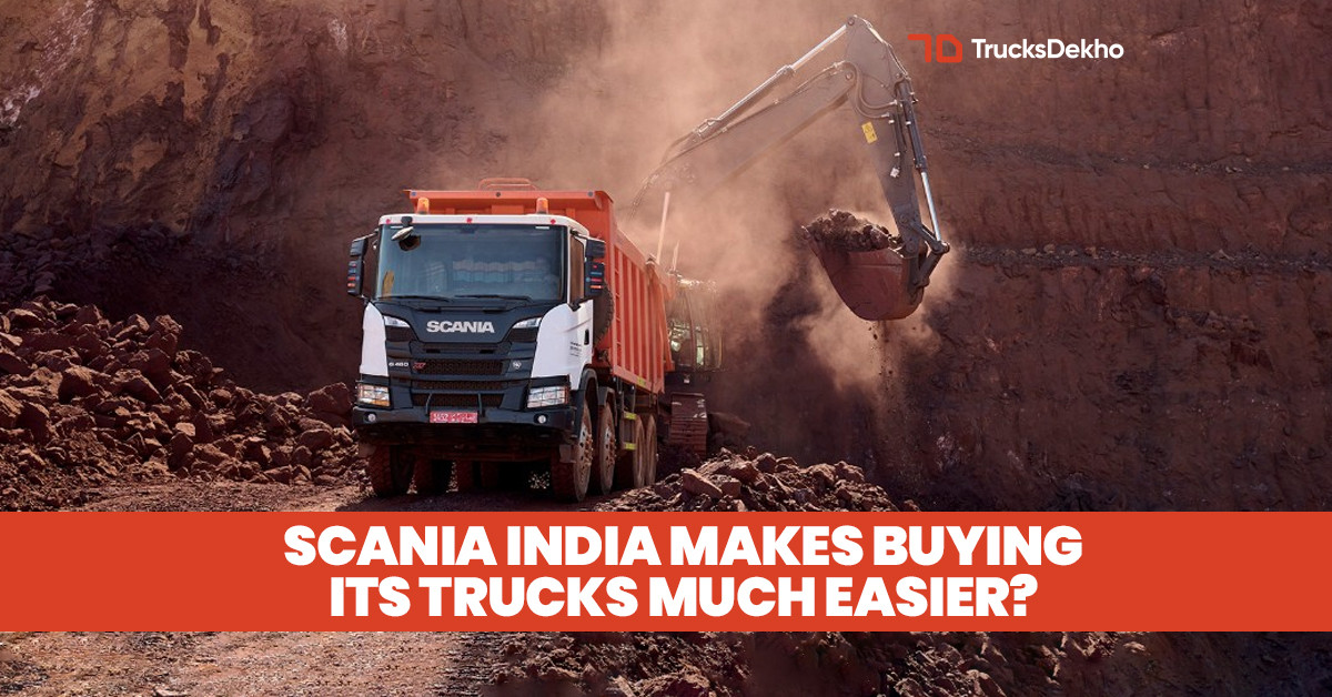 Scania India Makes Buying Its Trucks Much Easier: Here’s How | Trucks ...