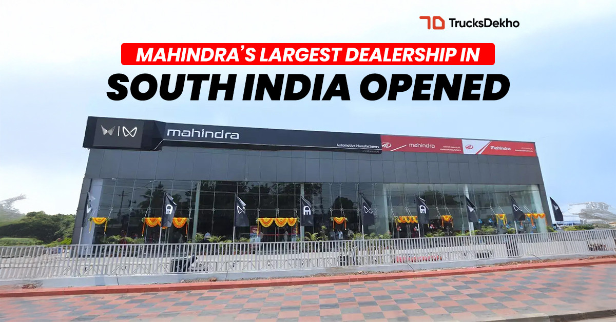 Mahindra’s Largest Dealership In South India Opened | Trucks.cardekho.com
