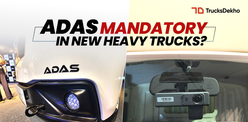 Govt Plans To Mandate ADAS In New Heavy Trucks | Trucks.cardekho.com