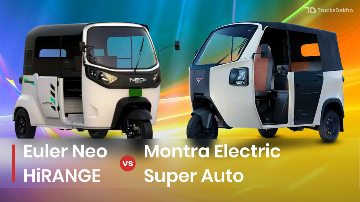 Euler Neo HiRANGE vs Montra Electric Super Auto | Trucks.cardekho.com