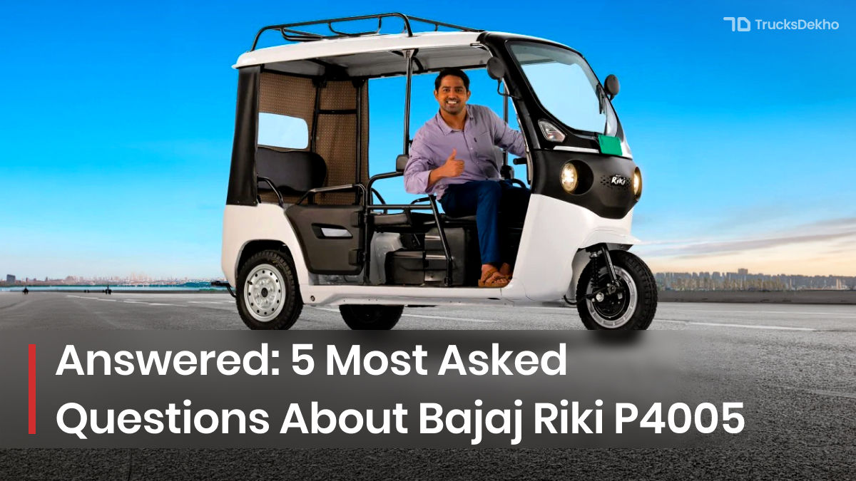 5 Most Asked Questions About Bajaj Riki P4005 In 2026 | Trucks.cardekho.com