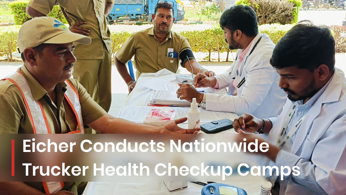 Eicher Truck And Bus Organises Health Checkup Camps For Truck Drivers ...