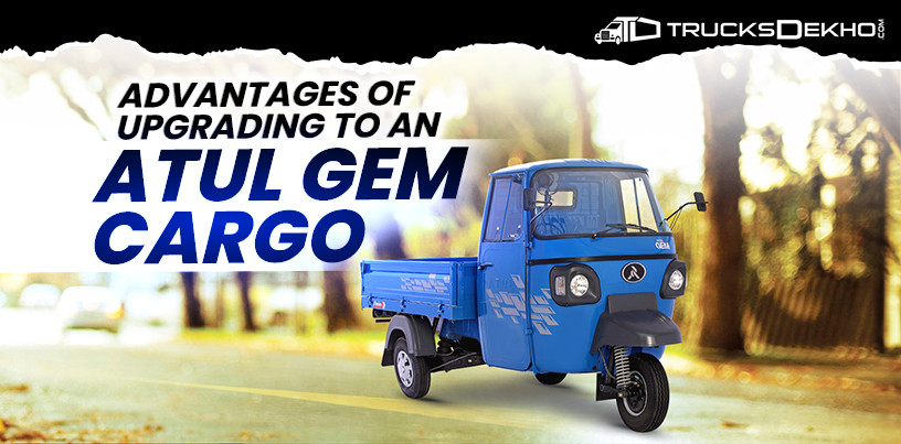 Explore The Advantages Of Upgrading To An Atul GEM Cargo Three-Wheeler ...