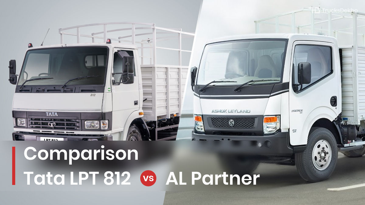 Tata LPT 812 Vs Ashok Leyland Partner 4-Tyre: Details You Need To Make ...