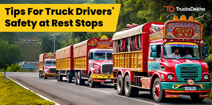 How Truck Drivers Can Stay Safe At Rest Stops | Trucks.cardekho.com