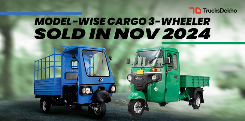 Model-Wise Cargo 3-Wheeler Sold In Nov’24 | Trucks.cardekho.com