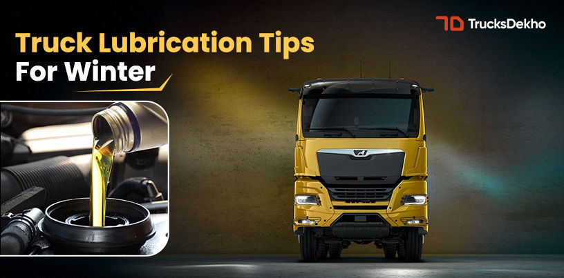 Truck Lubrication Tips For Winter | Trucks.cardekho.com