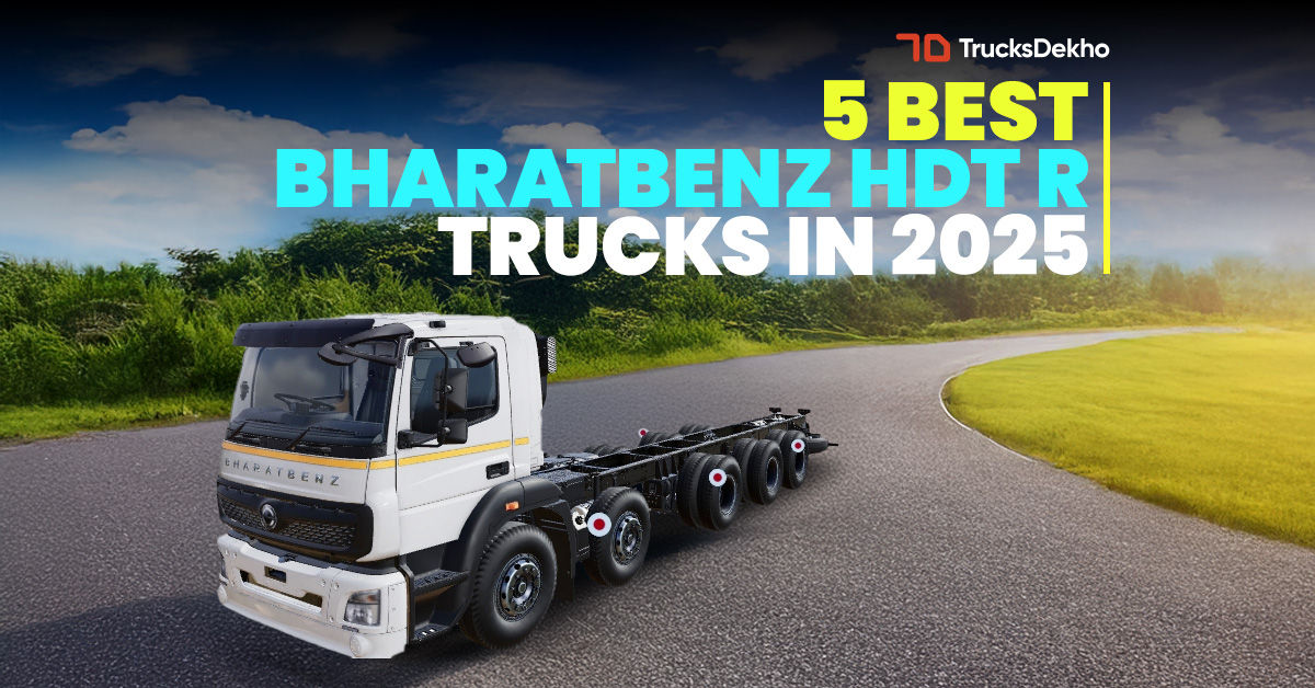 Check Out These 5 Best BharatBenz HDT R Trucks In India | Trucks ...