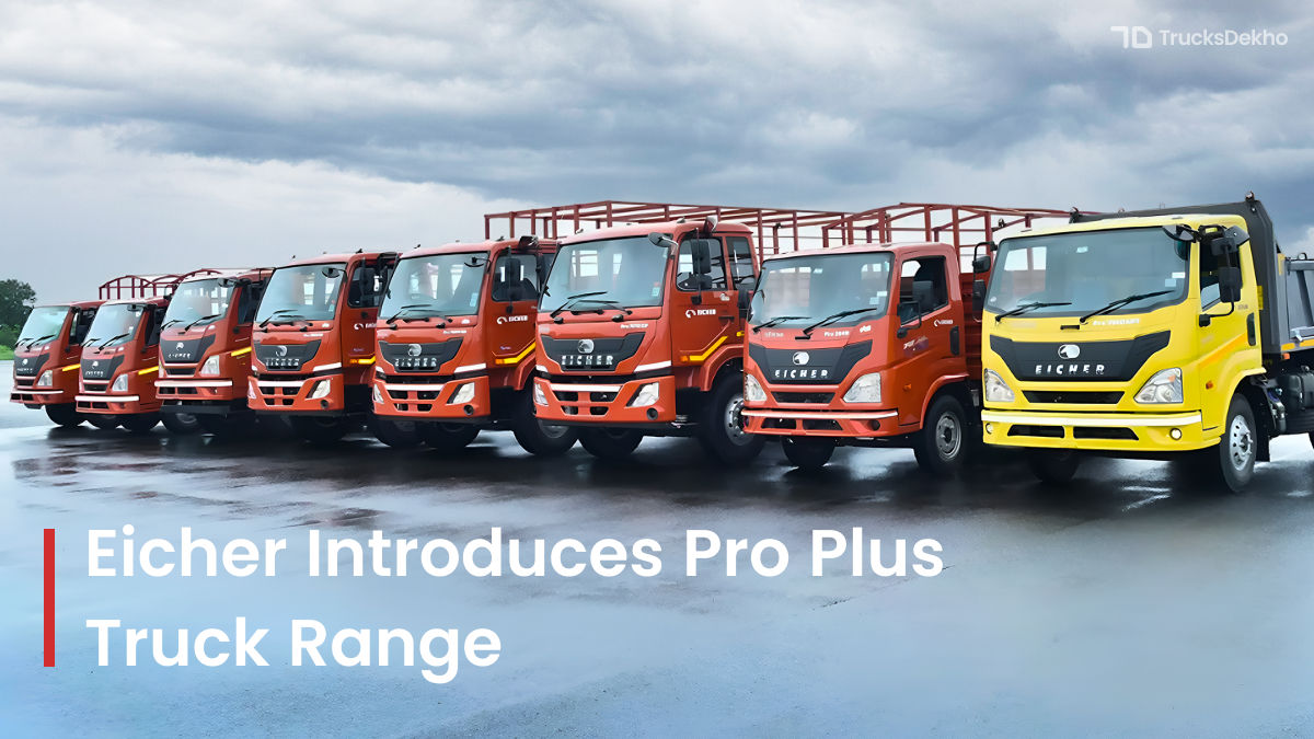 Eicher Launches 6 Next-Gen Pro Plus Trucks: What Makes Them Unique ...