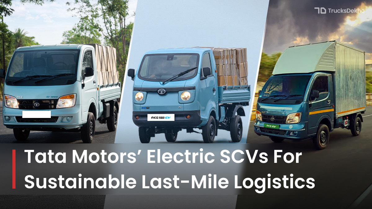 Tata Motors’ Electric Small Trucks For Sustainable Last-Mile Logistics ...